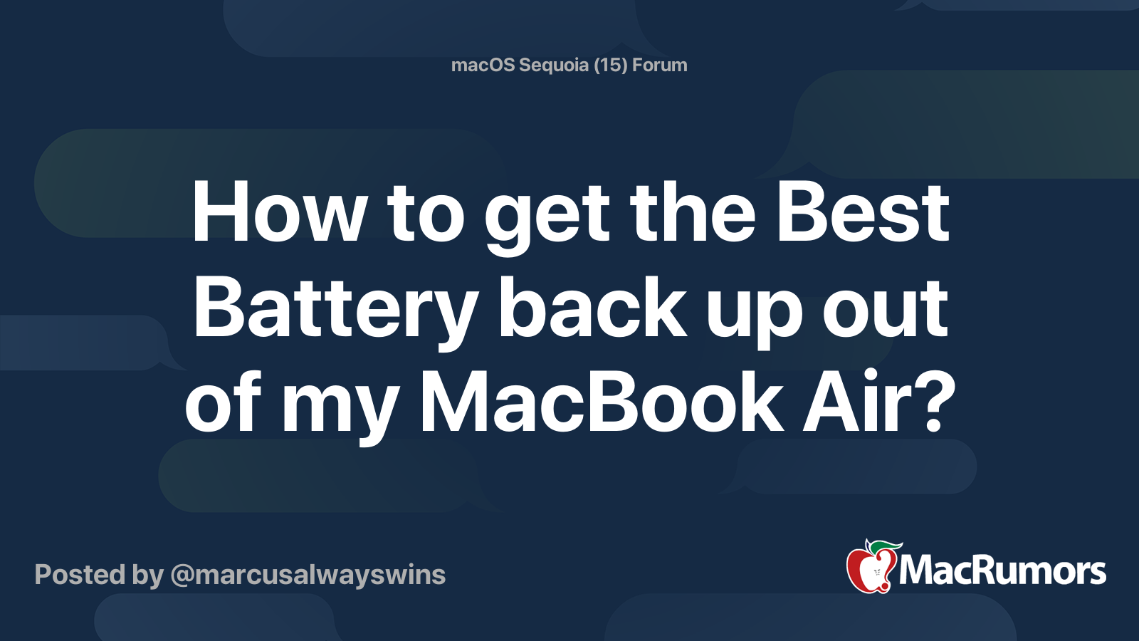 How to get the Best Battery back up out of my MacBook Air? | MacRumors Forums