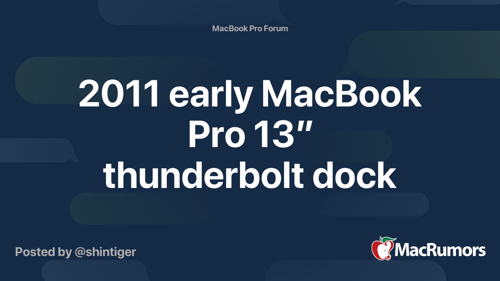2011 early MacBook Pro 13” thunderbolt dock | MacRumors Forums