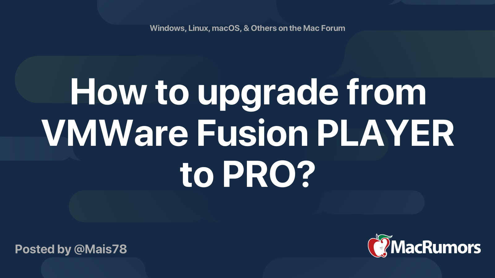 How to upgrade from VMWare Fusion PLAYER to PRO? | MacRumors Forums