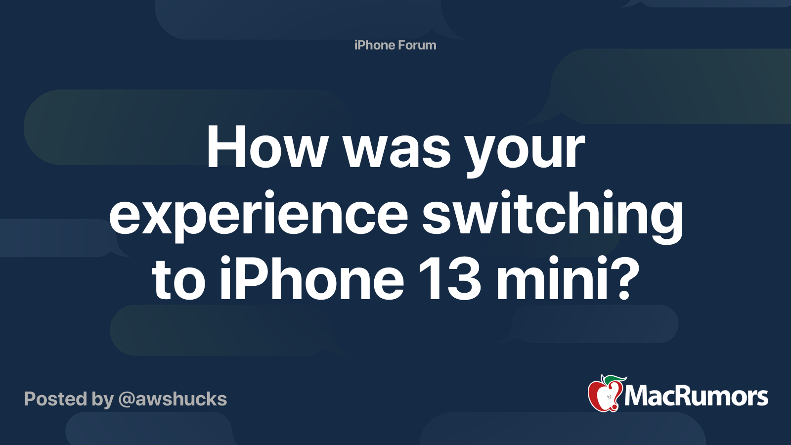 How was your experience switching to iPhone 13 mini? | MacRumors Forums
