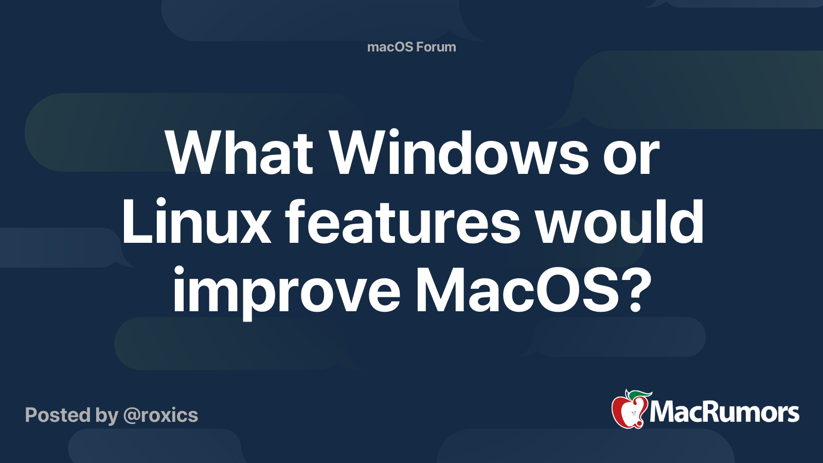 What Windows or Linux features would improve MacOS? | MacRumors Forums