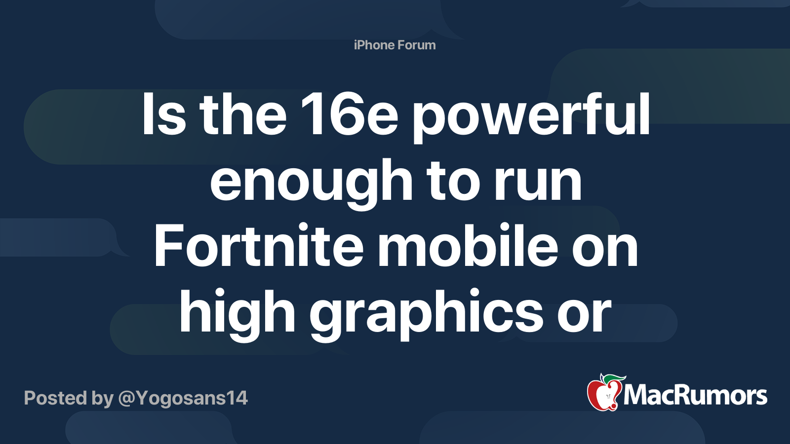 Is the 16e powerful enough to run Fortnite mobile on high graphics or should I get the 16 for ...