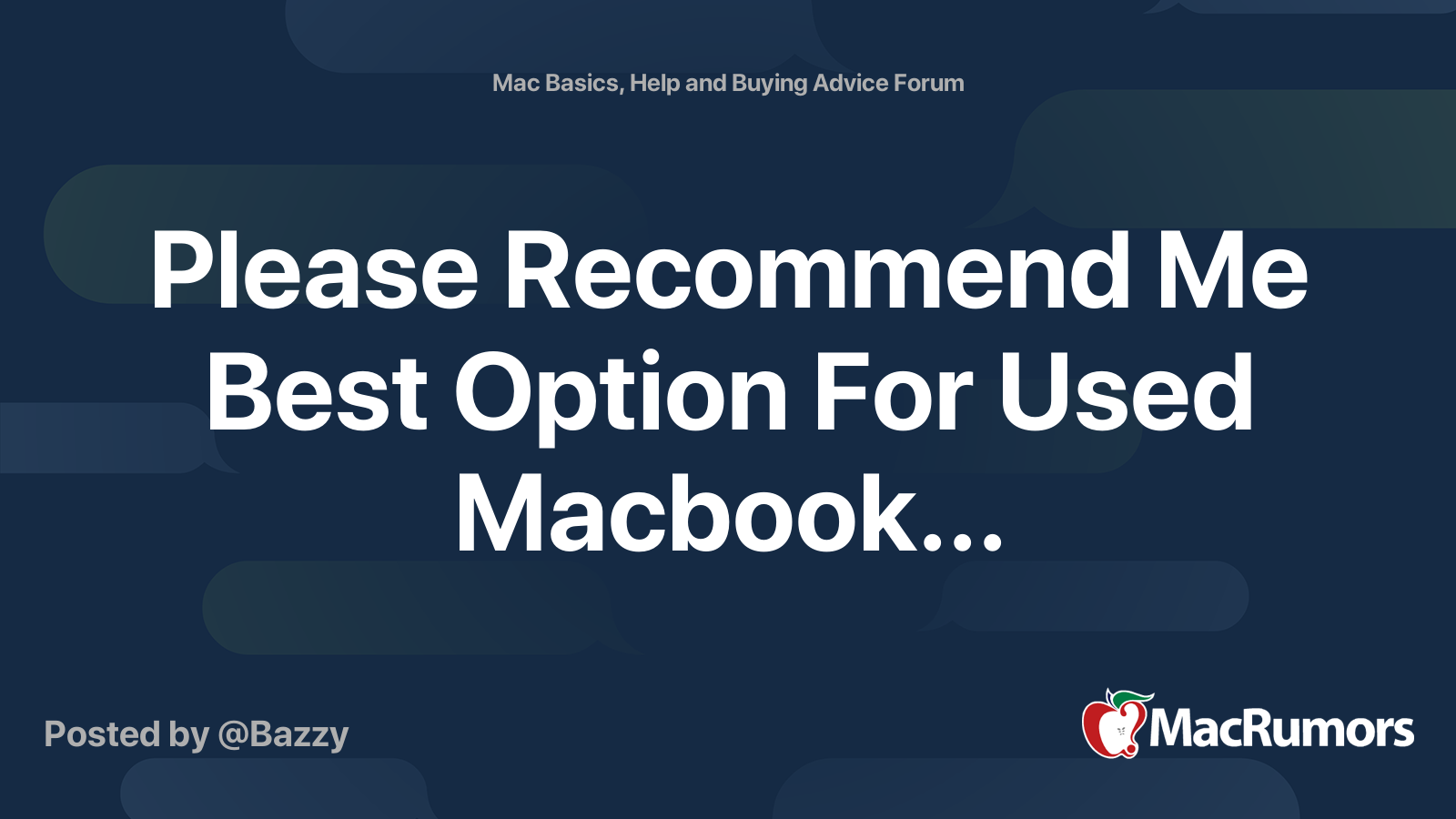 Please Recommend Me Best Option For Used Macbook... | MacRumors Forums