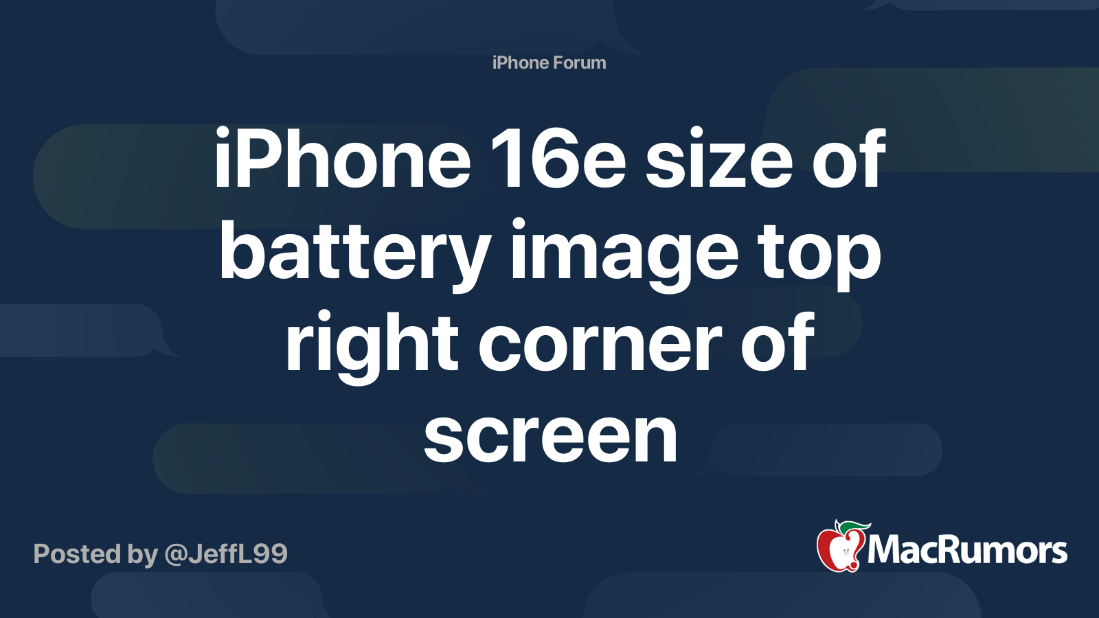 iPhone 16e size of battery image top right corner of screen | MacRumors Forums