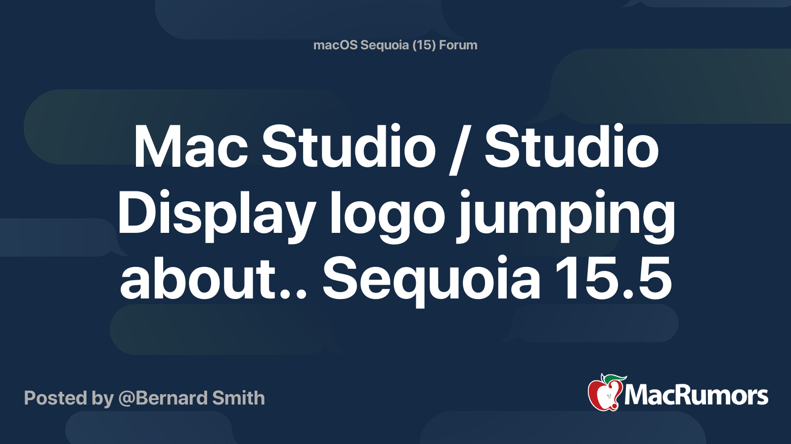 Mac Studio / Studio Display logo jumping about.. Sequoia 15.5 | MacRumors Forums
