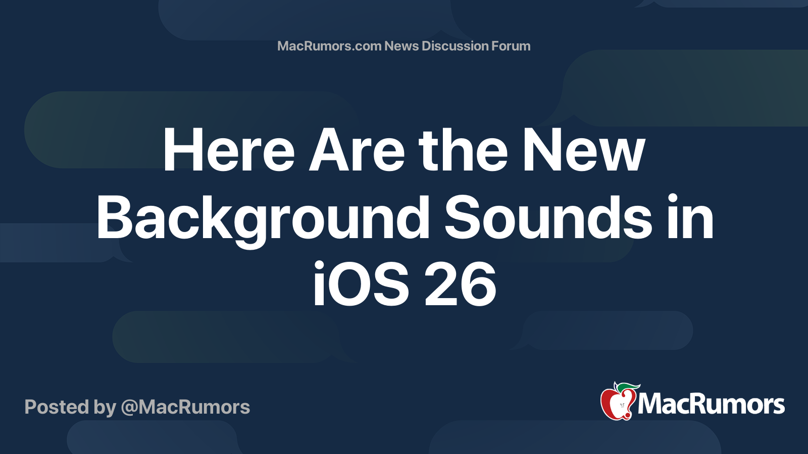 Here Are the New Background Sounds in iOS 26 | Page 2 | MacRumors Forums