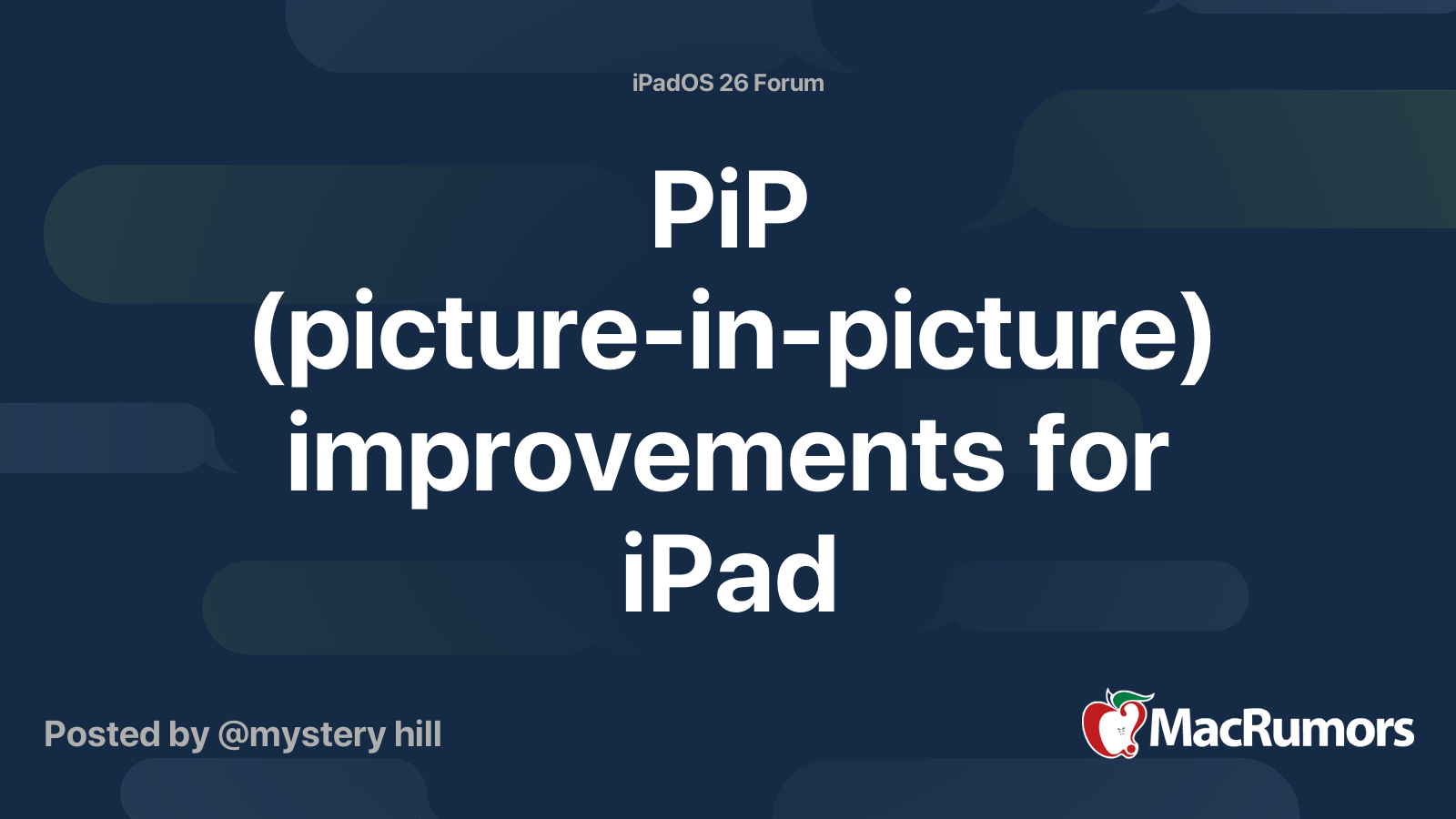 PiP (picture-in-picture) improvements for iPad | MacRumors Forums
