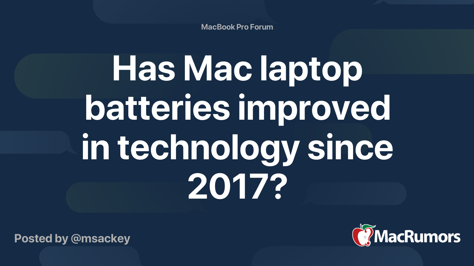 Has Mac laptop batteries improved in technology since 2017? | MacRumors Forums