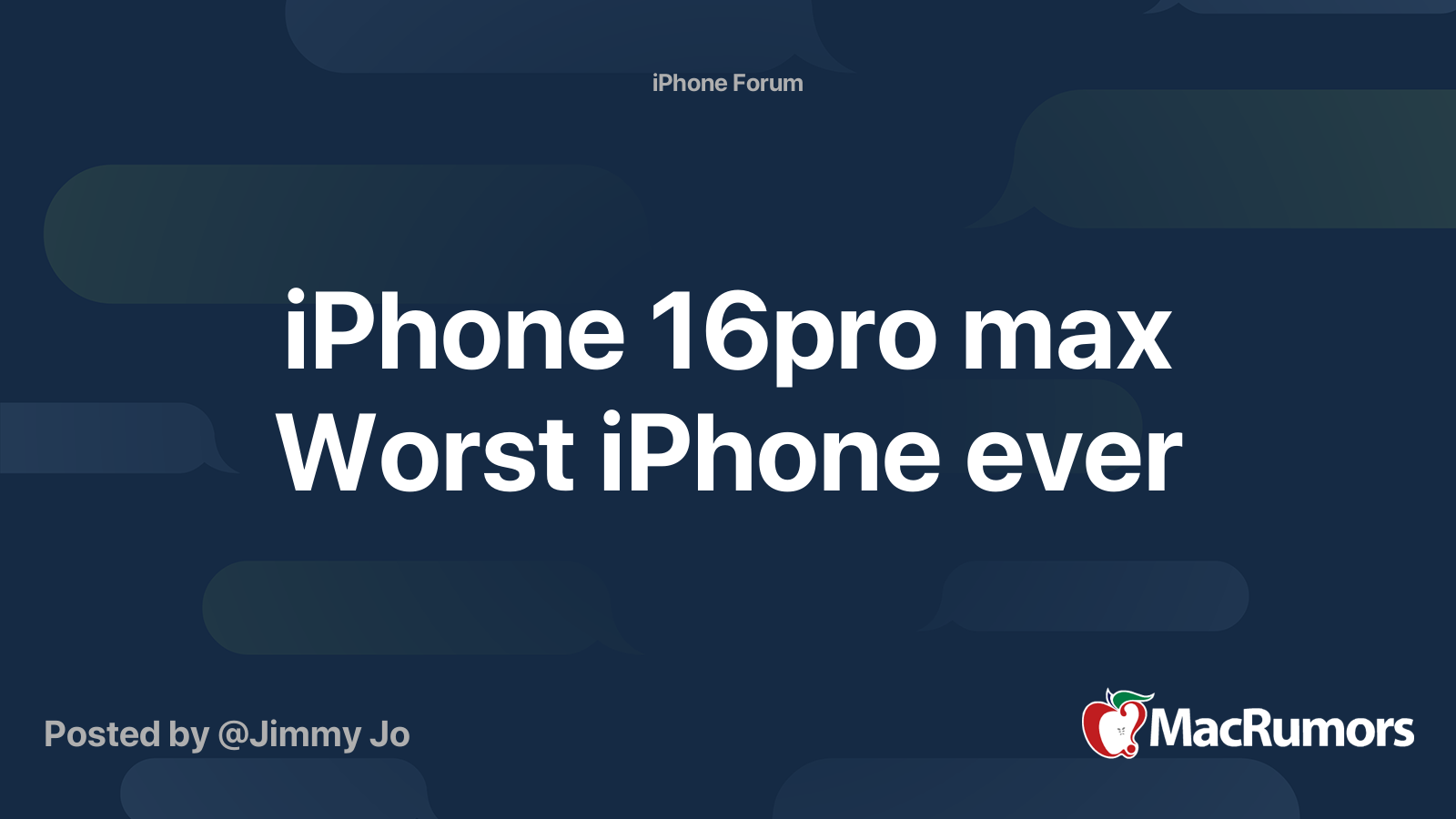 iPhone 16pro max Worst iPhone ever | MacRumors Forums