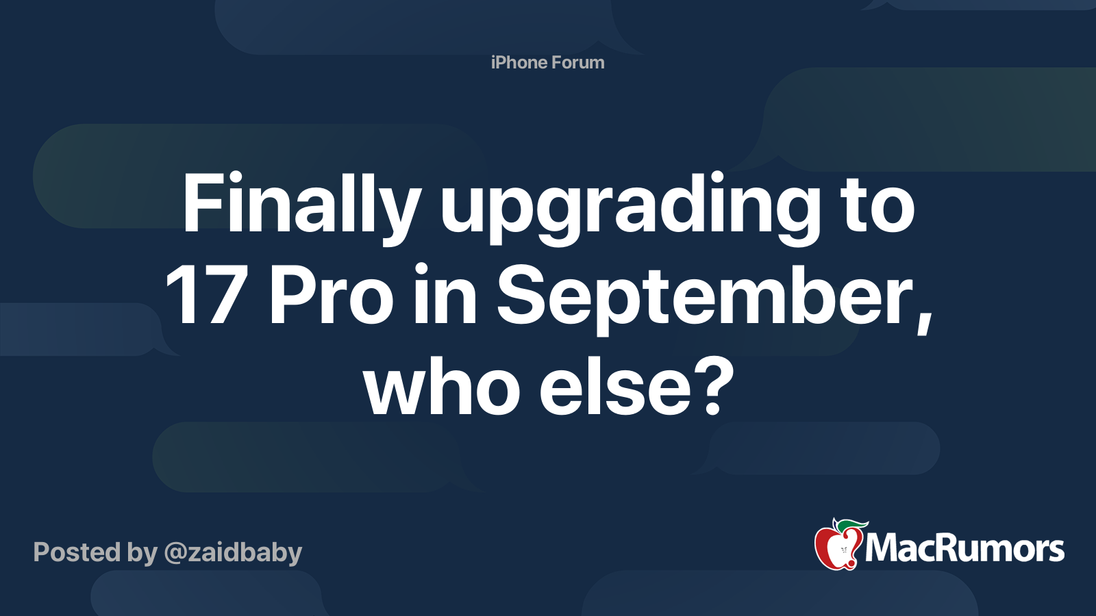 Finally upgrading to 17 Pro in September, who else? | MacRumors Forums