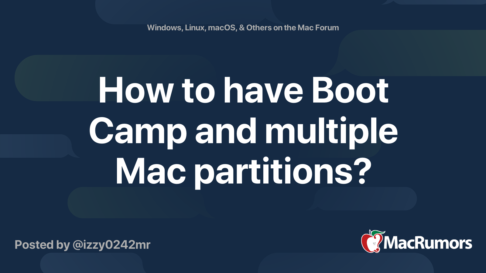 How to have Boot Camp and multiple Mac partitions? | MacRumors Forums