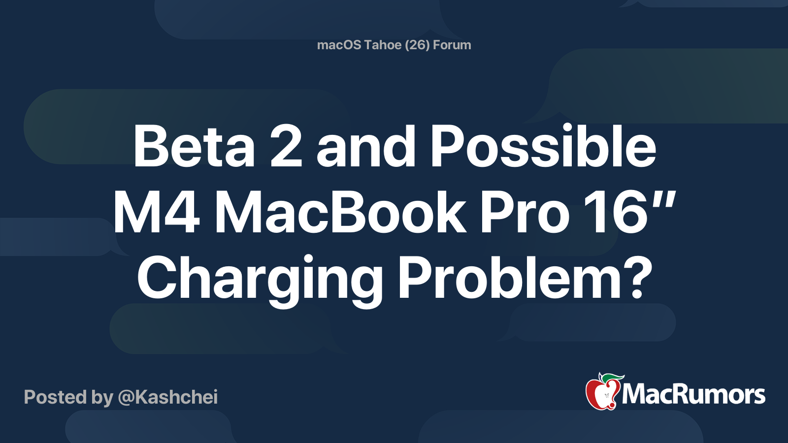 Beta 2 and Possible M4 MacBook Pro 16” Charging Problem? | MacRumors Forums