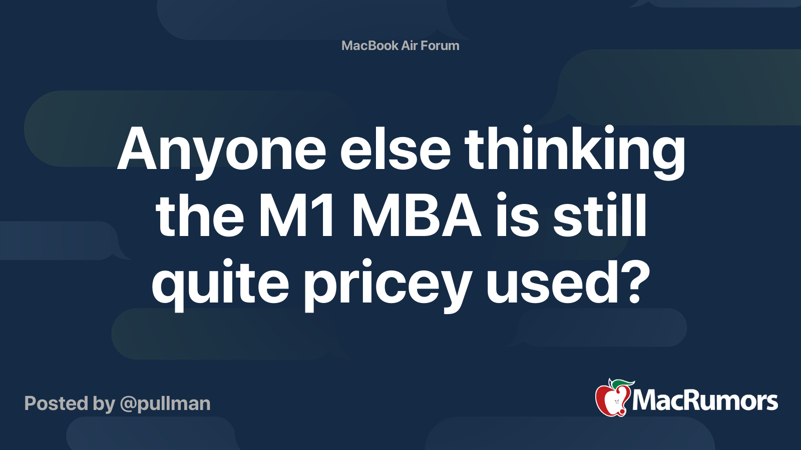 Anyone else thinking the M1 MBA is still quite pricey used? | MacRumors ...