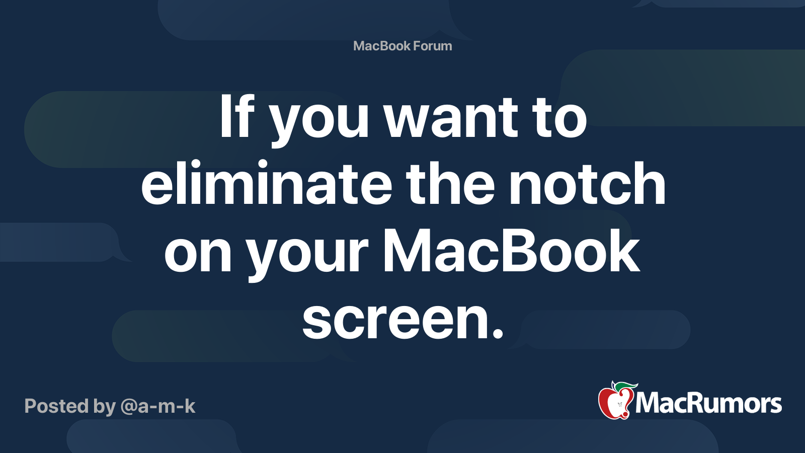 If you want to eliminate the notch on your MacBook screen. | MacRumors Forums