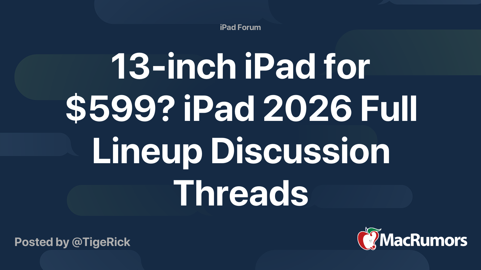 13-inch iPad for $599? iPad 2026 Full Lineup Discussion Threads | MacRumors Forums