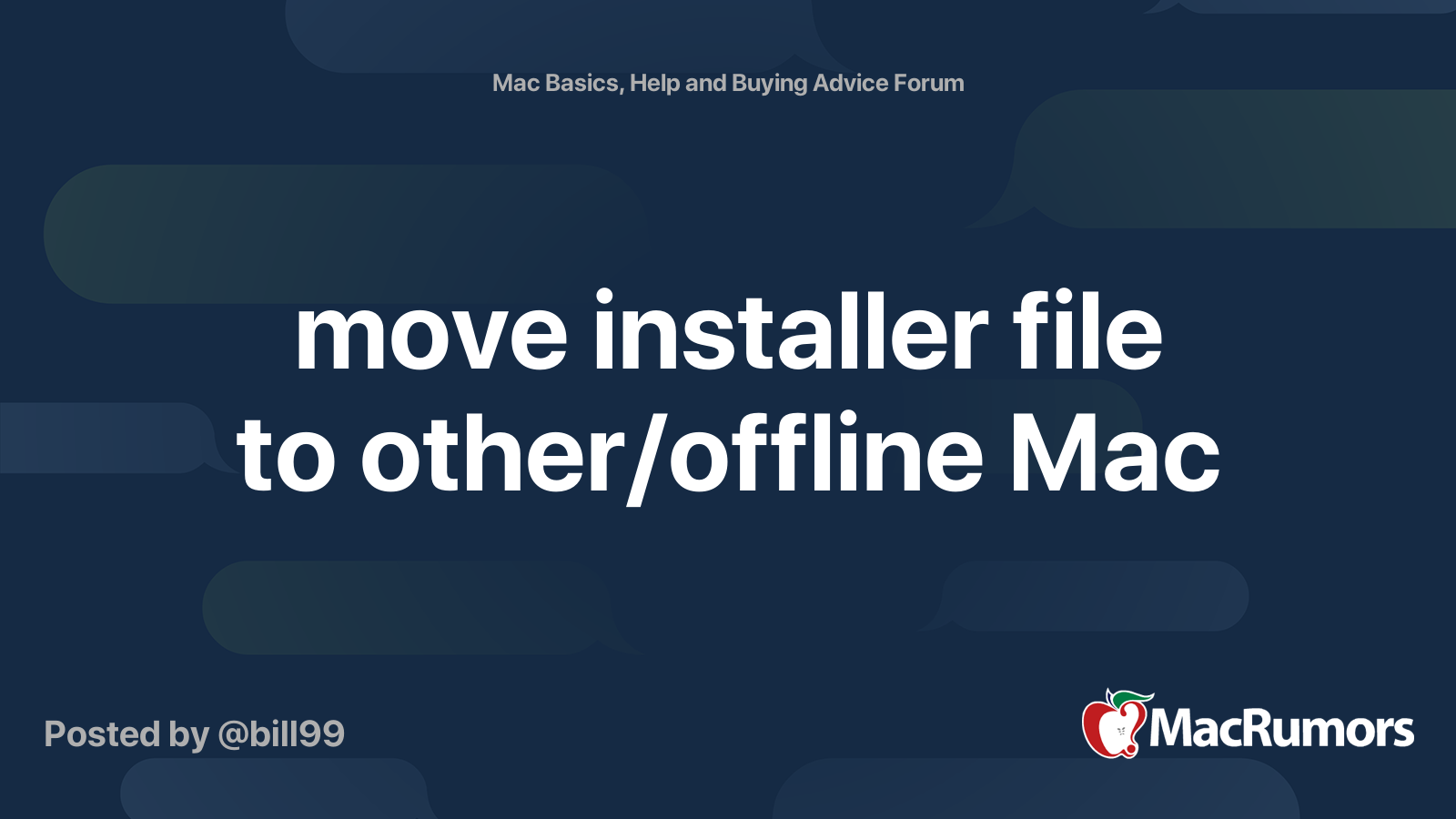 move installer file to other/offline Mac | MacRumors Forums