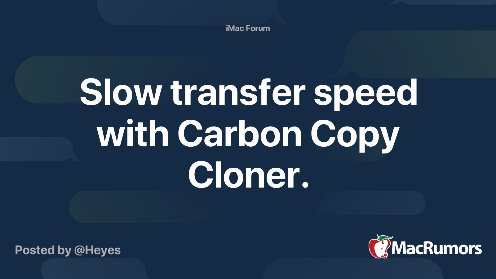 Slow transfer speed with Carbon Copy Cloner. | MacRumors Forums