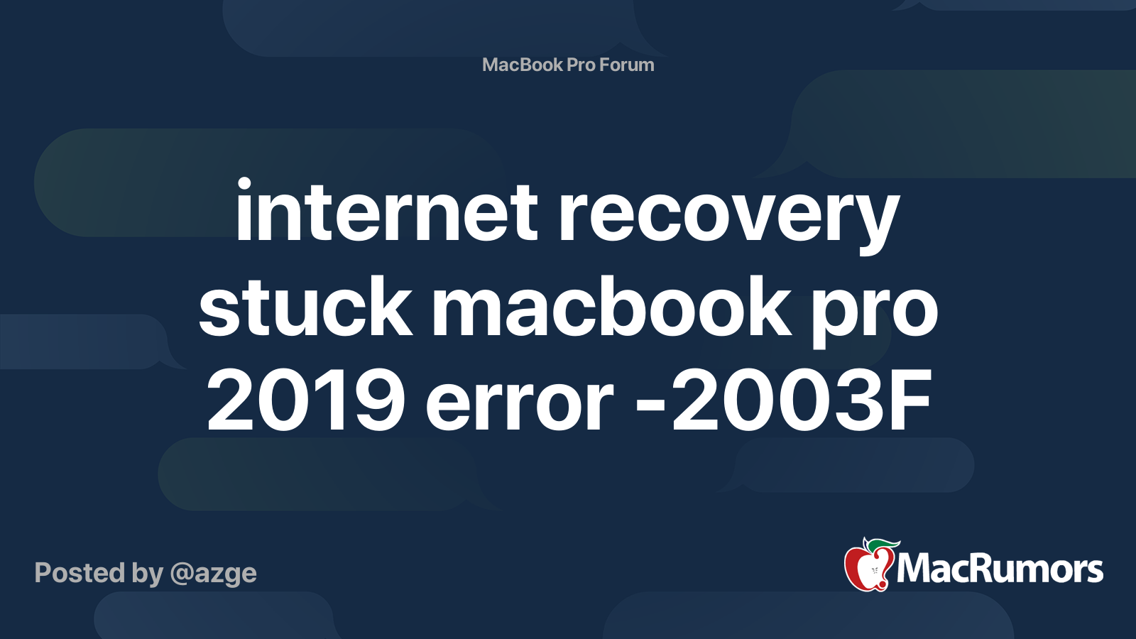internet recovery stuck macbook pro 2019 error -2003F | MacRumors Forums