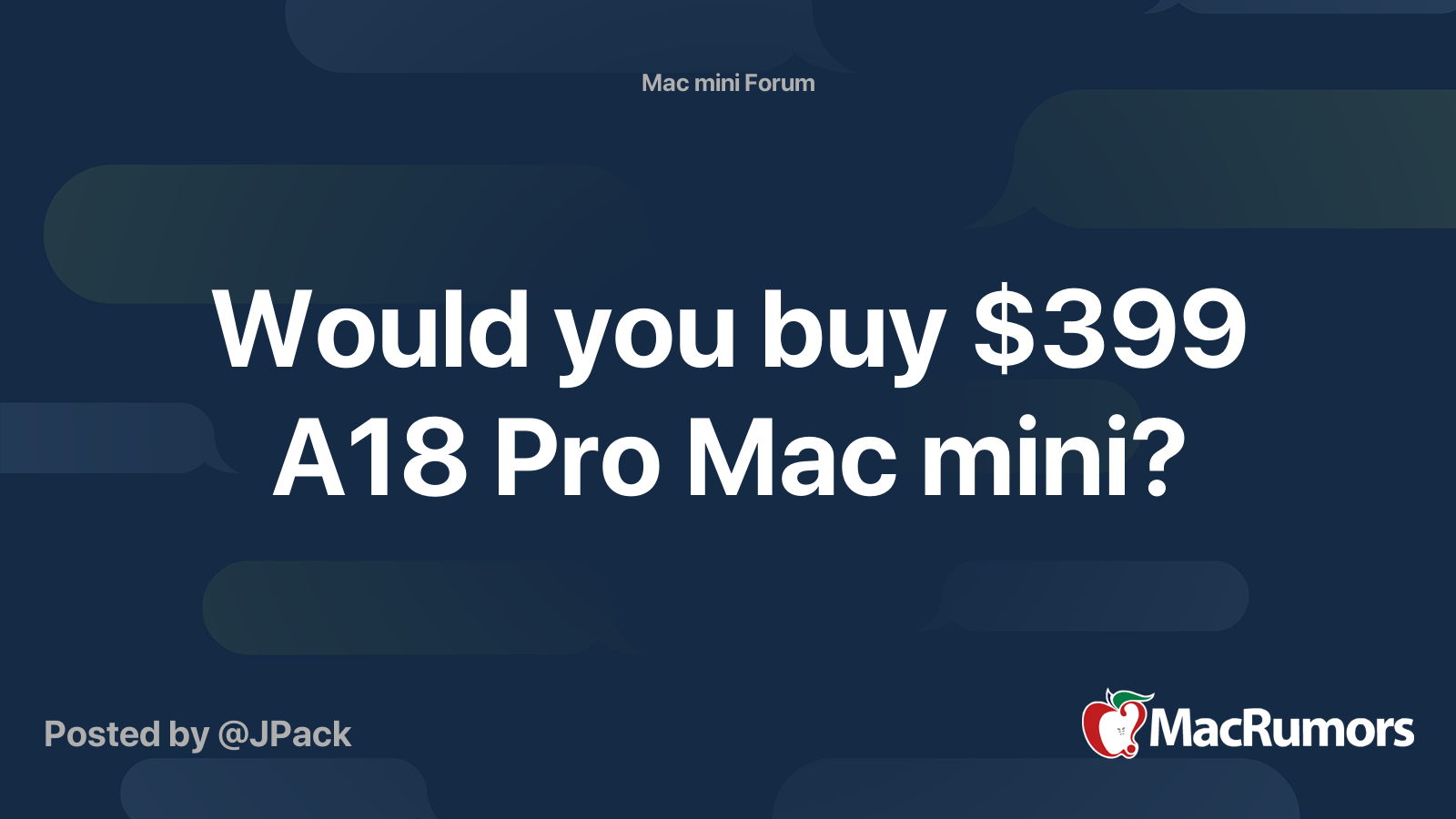Would you buy $399 A18 Pro Mac mini? | MacRumors Forums