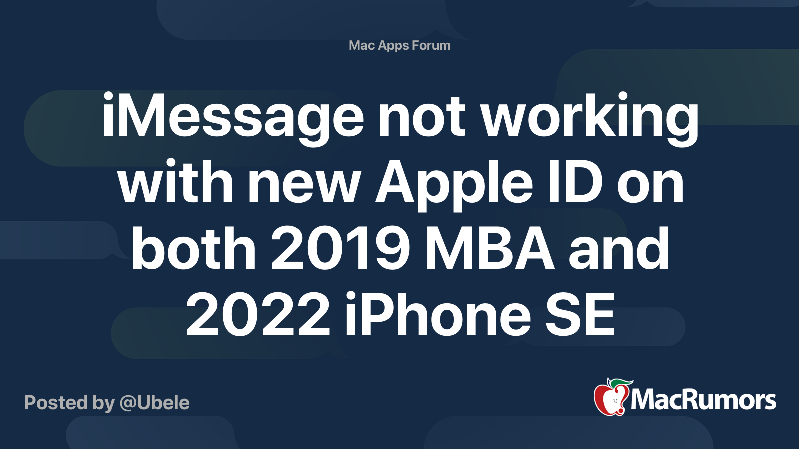 iMessage not working with new Apple ID on both 2019 MBA and 2022 iPhone SE | MacRumors Forums