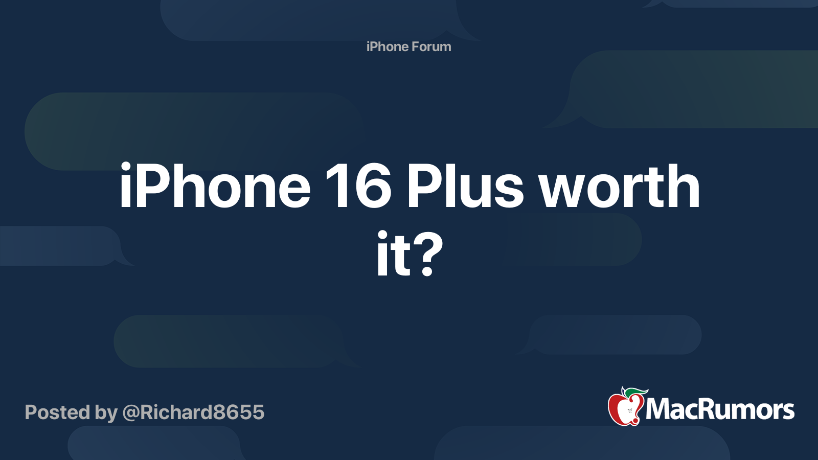 iPhone 16 Plus worth it? | MacRumors Forums