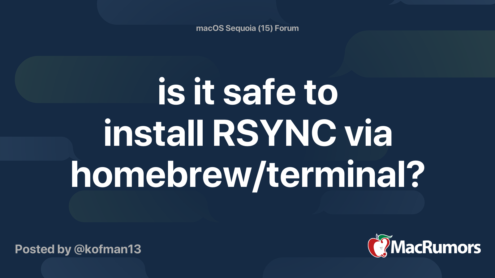 is it safe to install RSYNC via homebrew/terminal? | MacRumors Forums