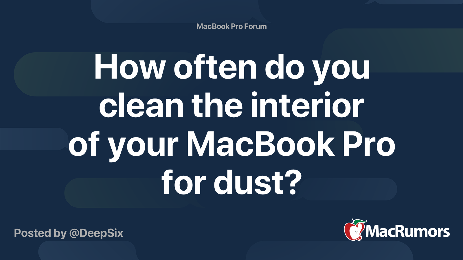 How often do you clean the interior of your MacBook Pro for dust ...