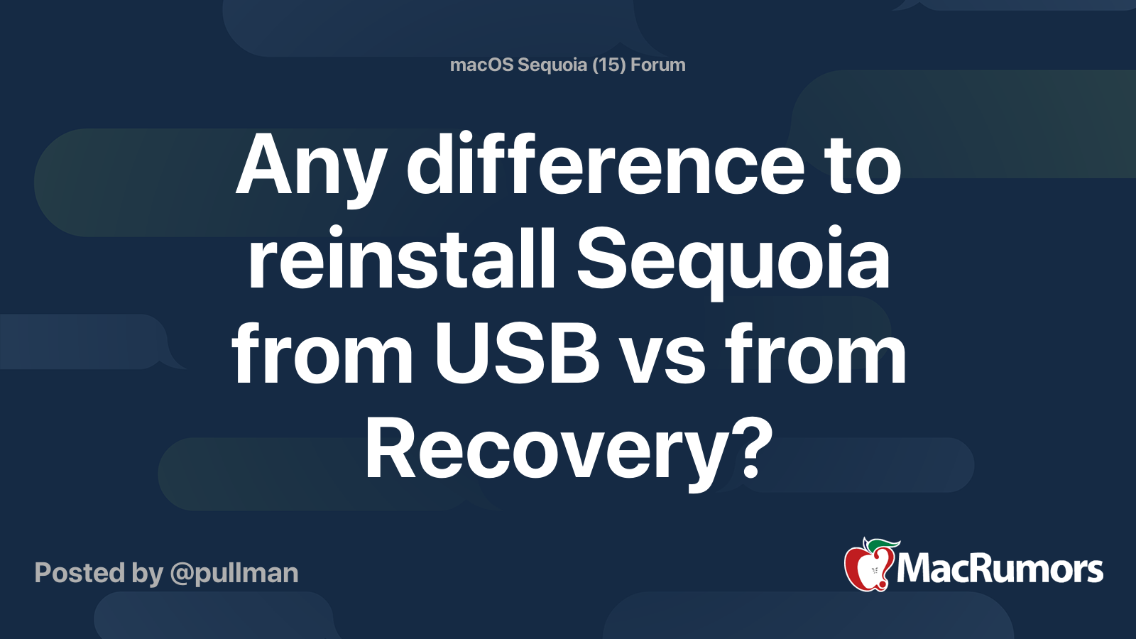 Any difference to reinstall Sequoia from USB vs from Recovery? | MacRumors Forums