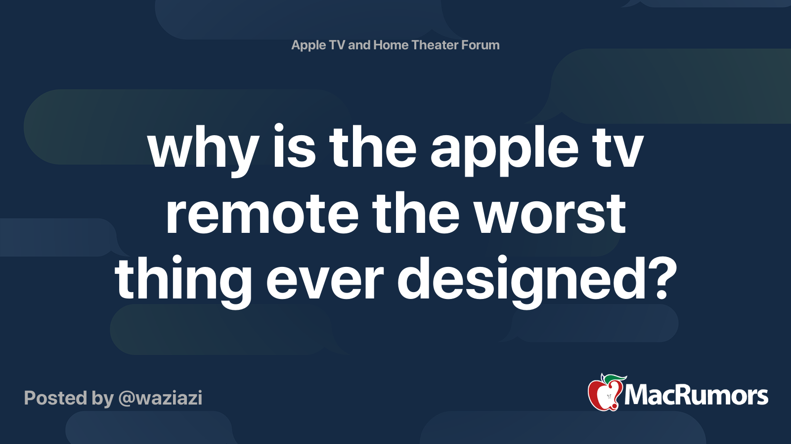 why is the apple tv remote the worst thing ever designed? | MacRumors ...