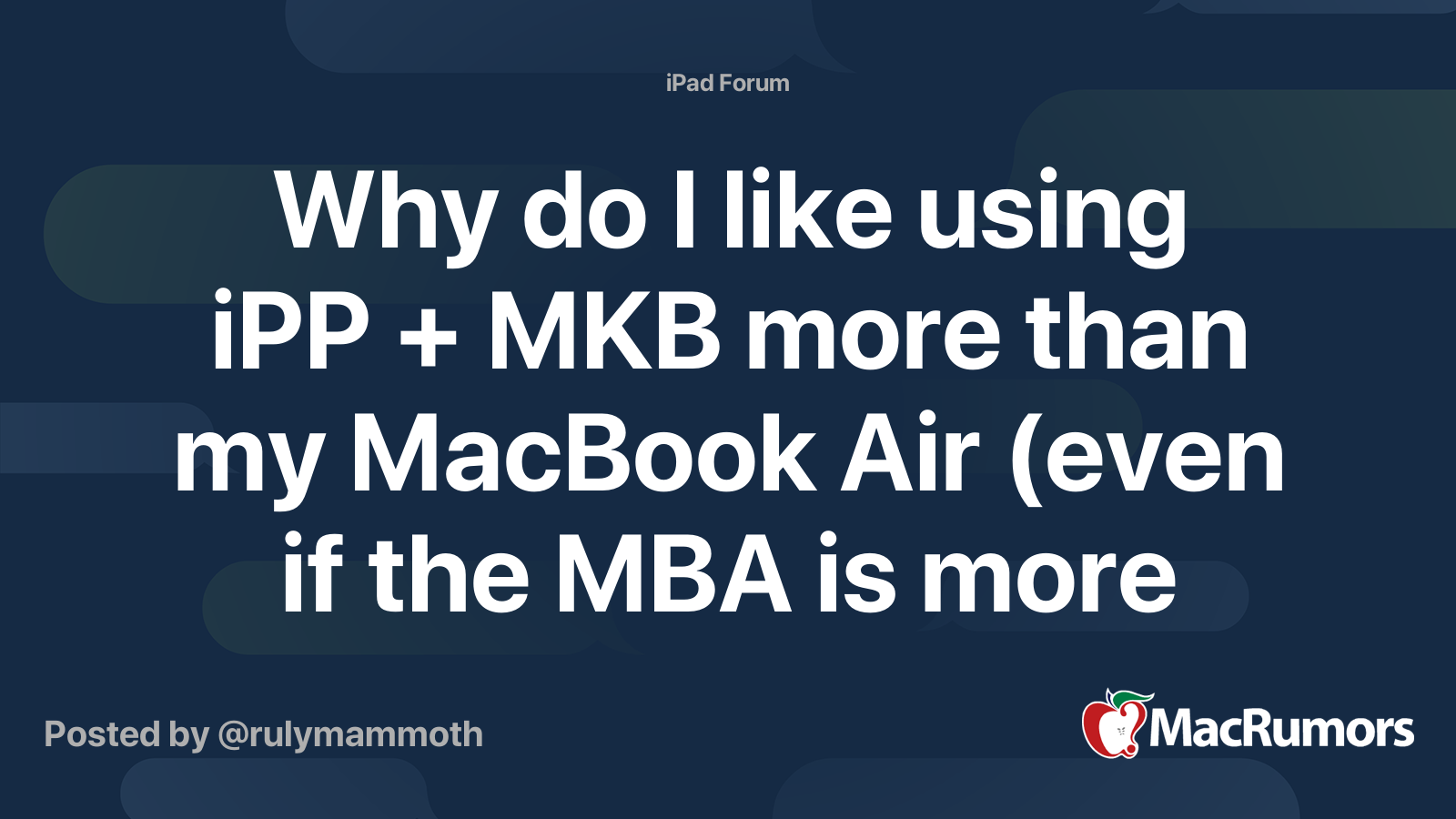 Why do I like using iPP + MKB more than my MacBook Air (even if the MBA is more efficient ...