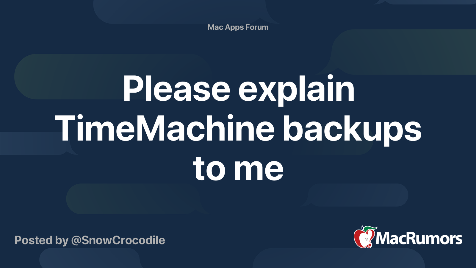 Please explain TimeMachine backups to me | MacRumors Forums