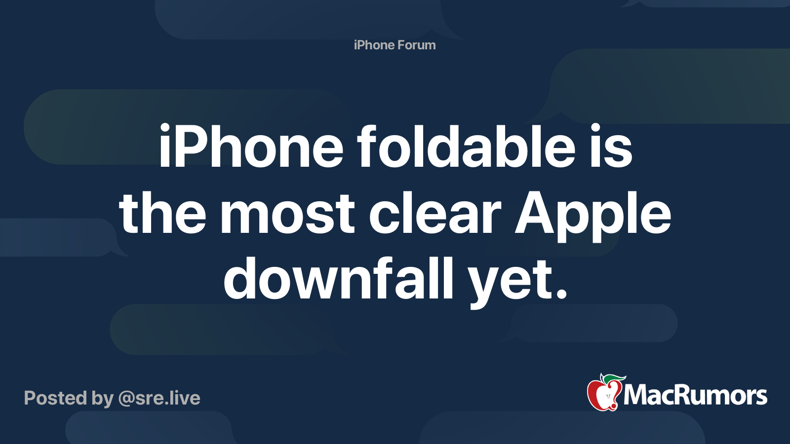 iPhone foldable is the most clear Apple downfall yet. | MacRumors Forums