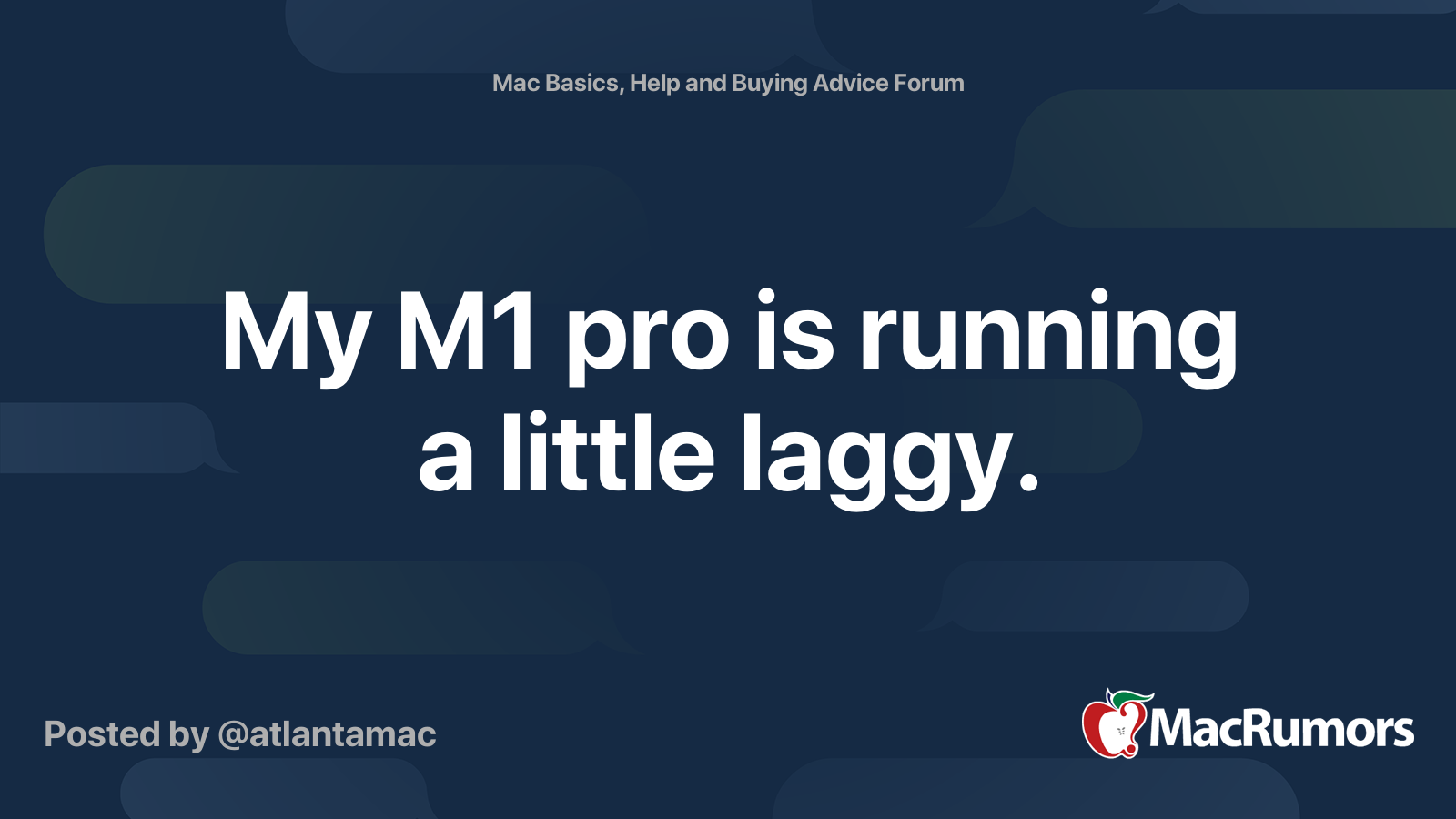 My M1 pro is running a little laggy. | MacRumors Forums