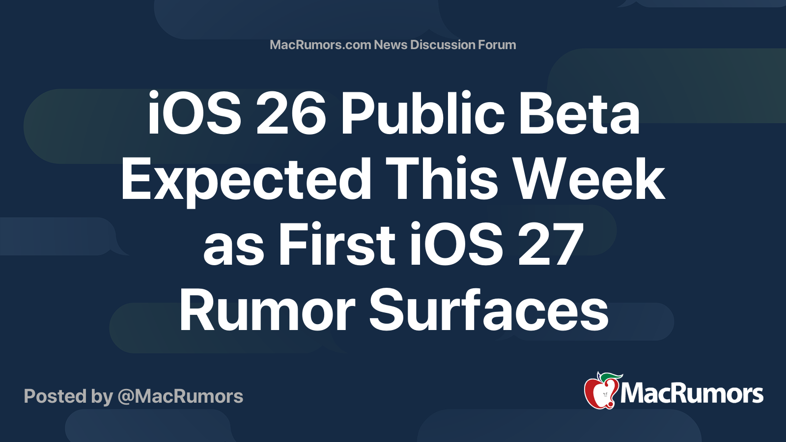 iOS 26 Public Beta Expected This Week as First iOS 27 Rumor Surfaces ...