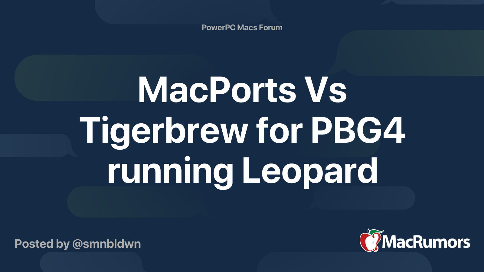 MacPorts Vs Tigerbrew for PBG4 running Leopard | MacRumors Forums