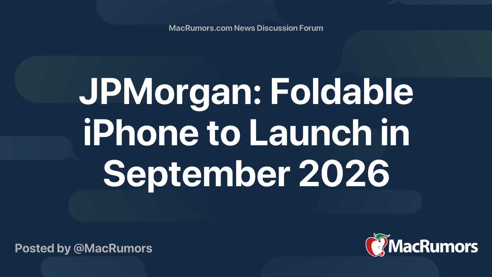 JPMorgan: Foldable iPhone to Launch in September 2026 | Page 2 ...