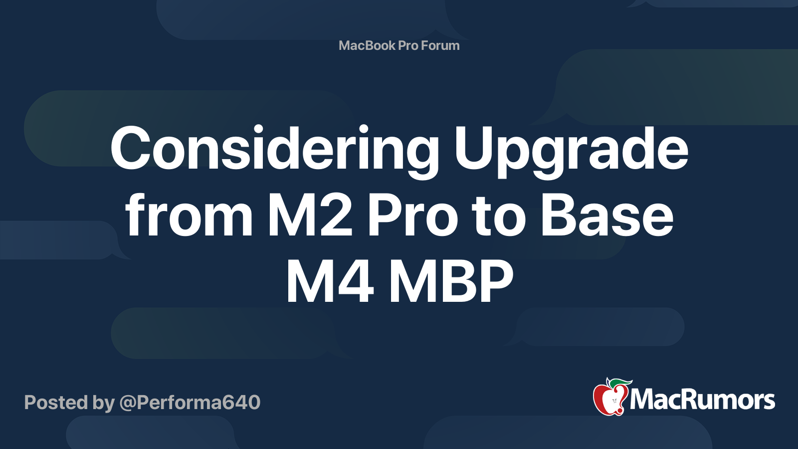 Considering Upgrade from M2 Pro to Base M4 MBP | MacRumors Forums