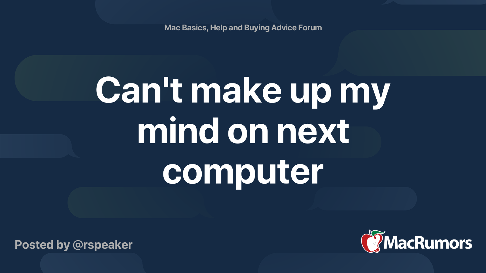 Can't make up my mind on next computer | MacRumors Forums