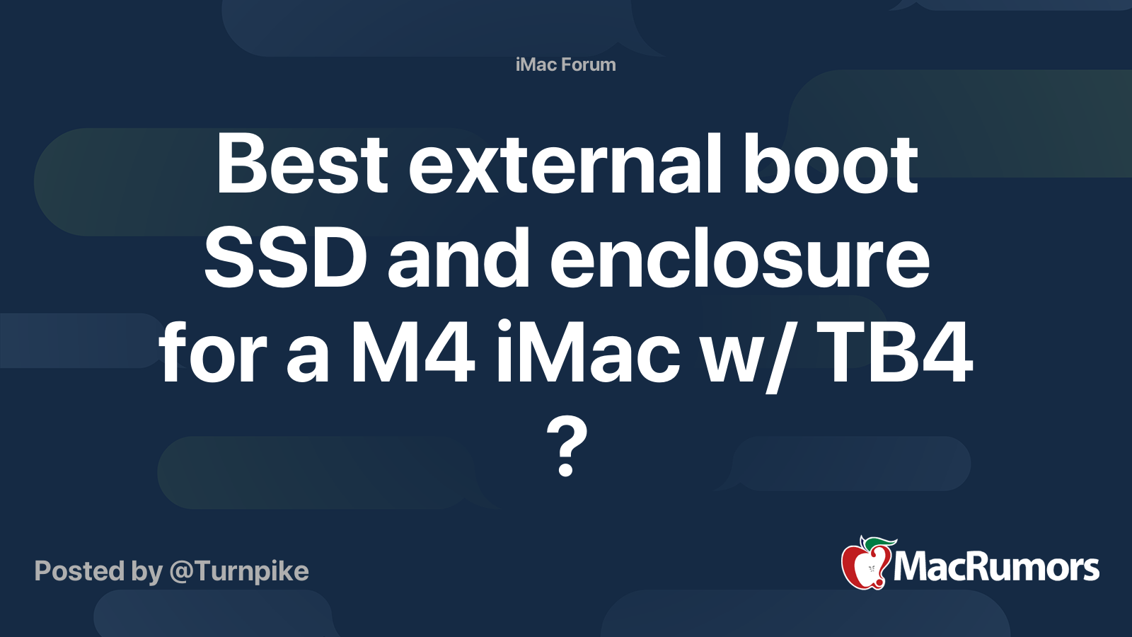 Best external boot SSD and enclosure for a M4 iMac w/ TB4 ? | MacRumors Forums