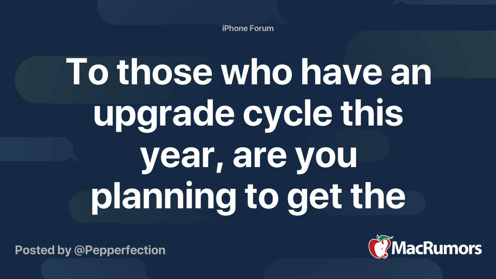 To those who have an upgrade cycle this year, are you planning to get ...