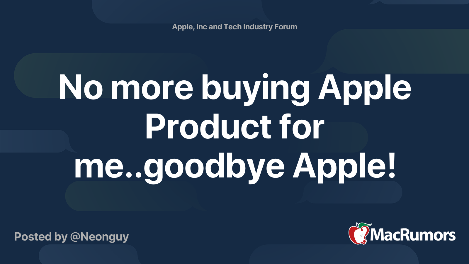 No more buying Apple Product for me..goodbye Apple! | MacRumors Forums