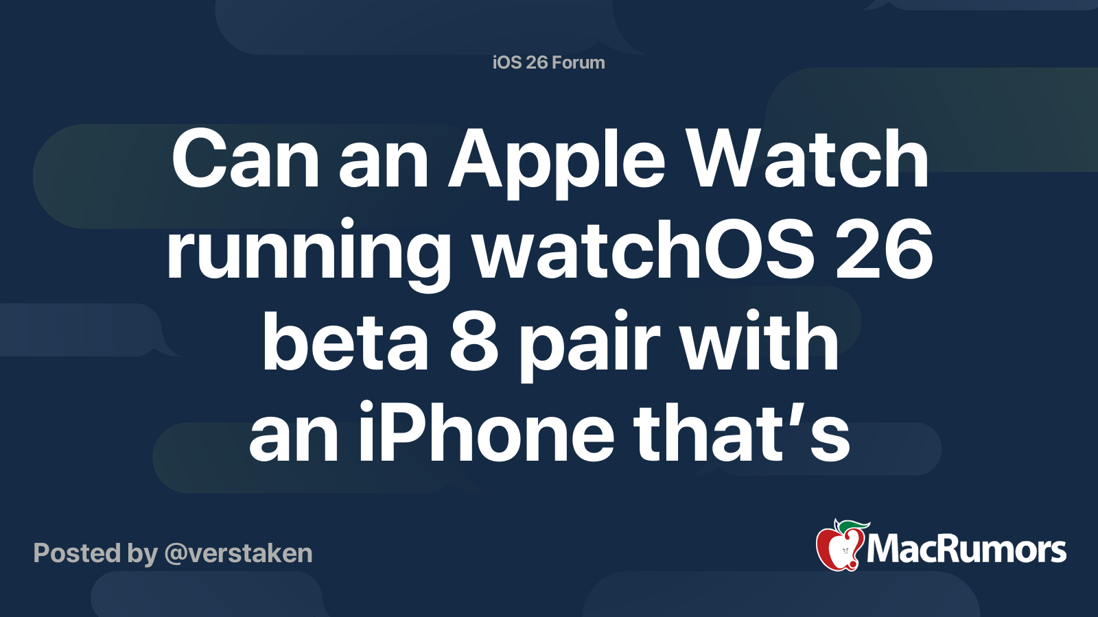 Can an Apple Watch running watchOS 26 beta 8 pair with an iPhone that’s on the official (non ...