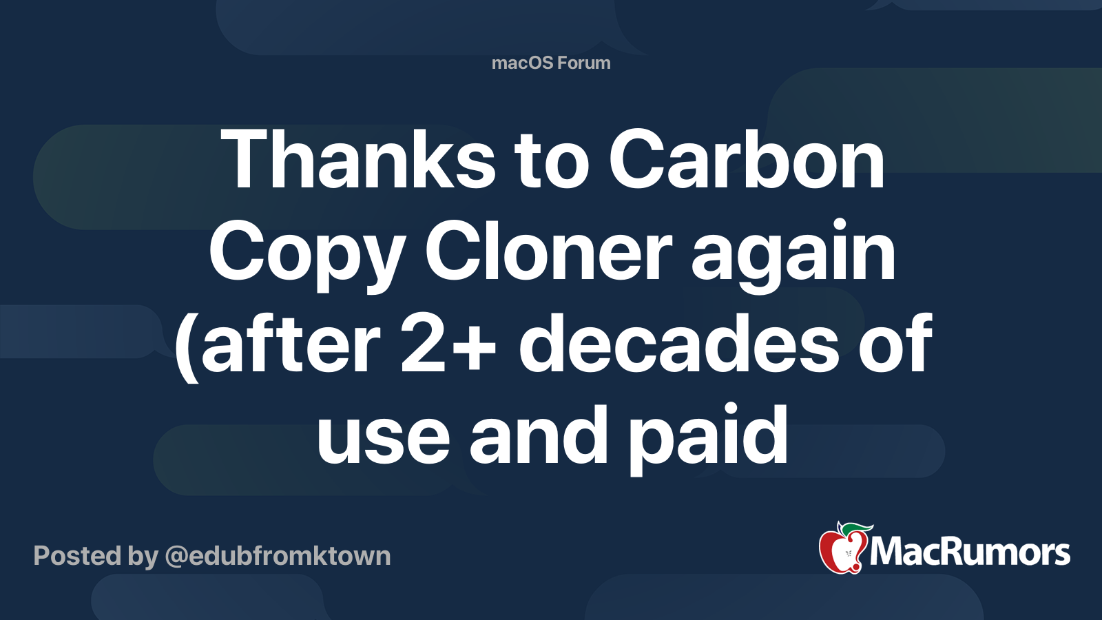 Thanks to Carbon Copy Cloner again (after 2+ decades of use and paid support) | MacRumors Forums