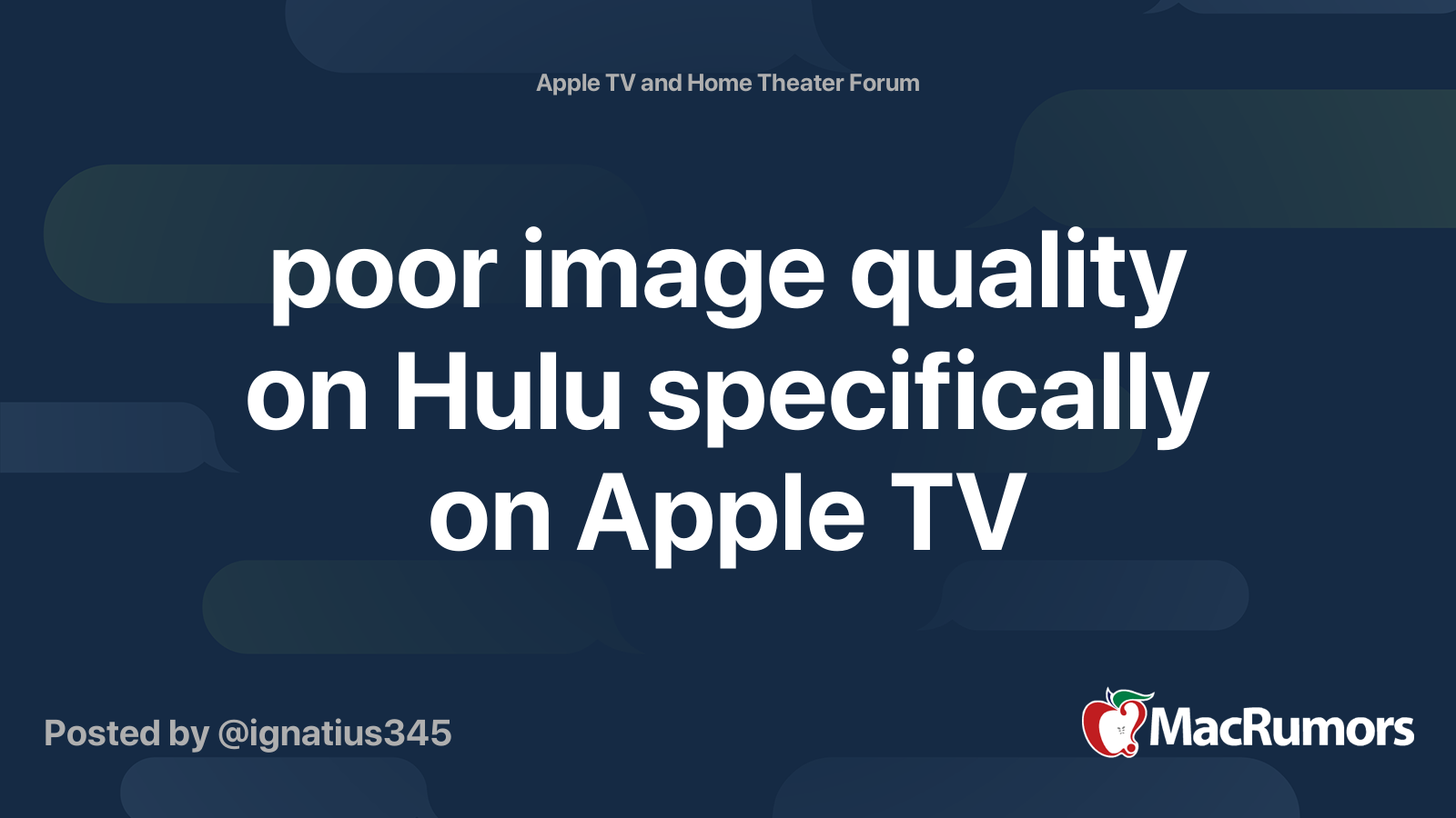 poor image quality on Hulu specifically on Apple TV | MacRumors Forums