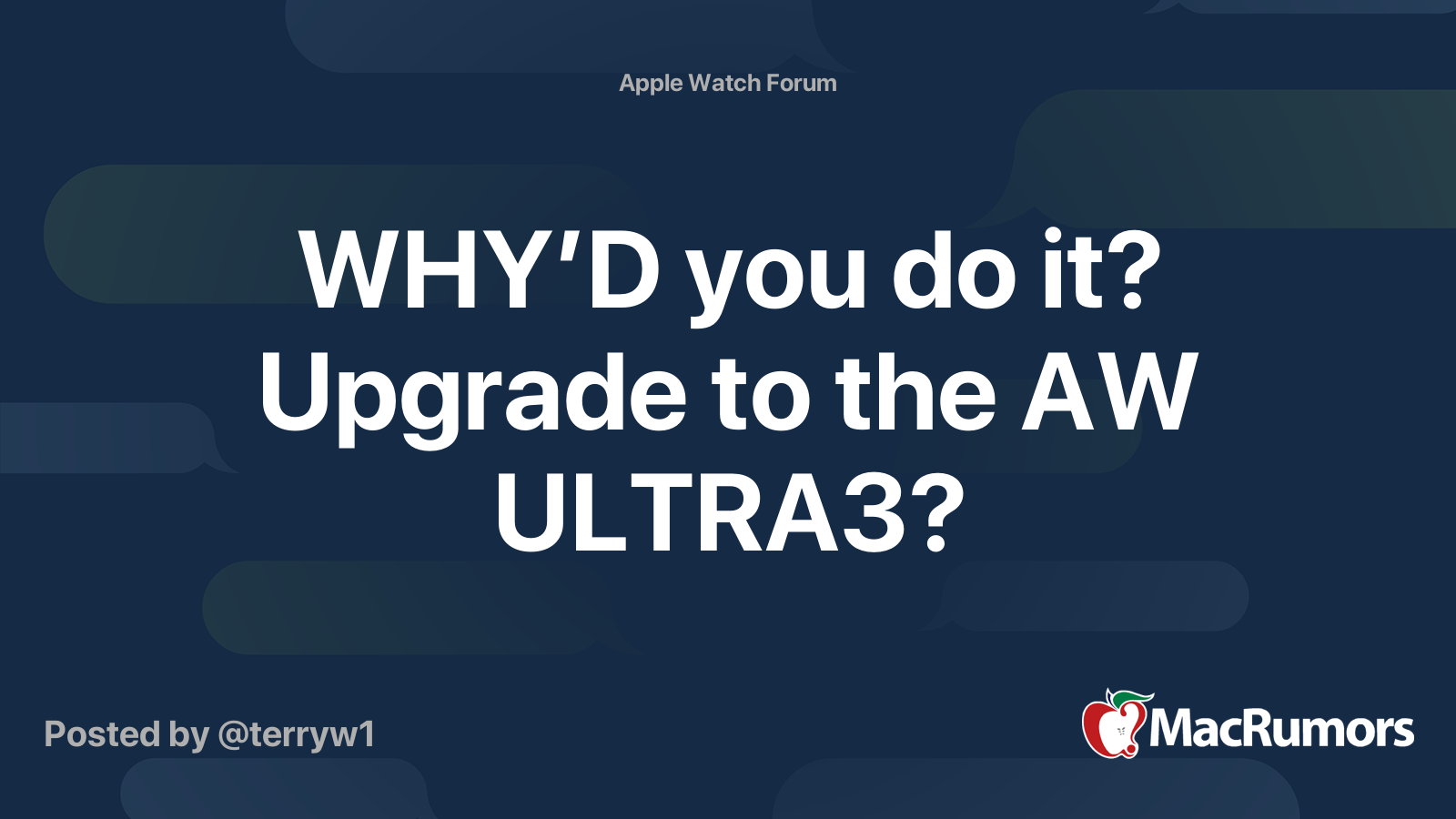 WHY’D you do it? Upgrade to the AW ULTRA3? | MacRumors Forums
