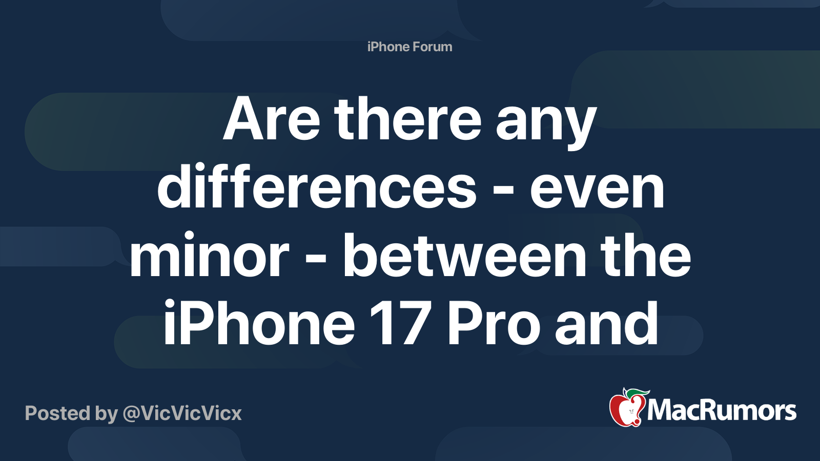 Are there any differences - even minor - between the iPhone 17 Pro and Pro Max other than screen ...