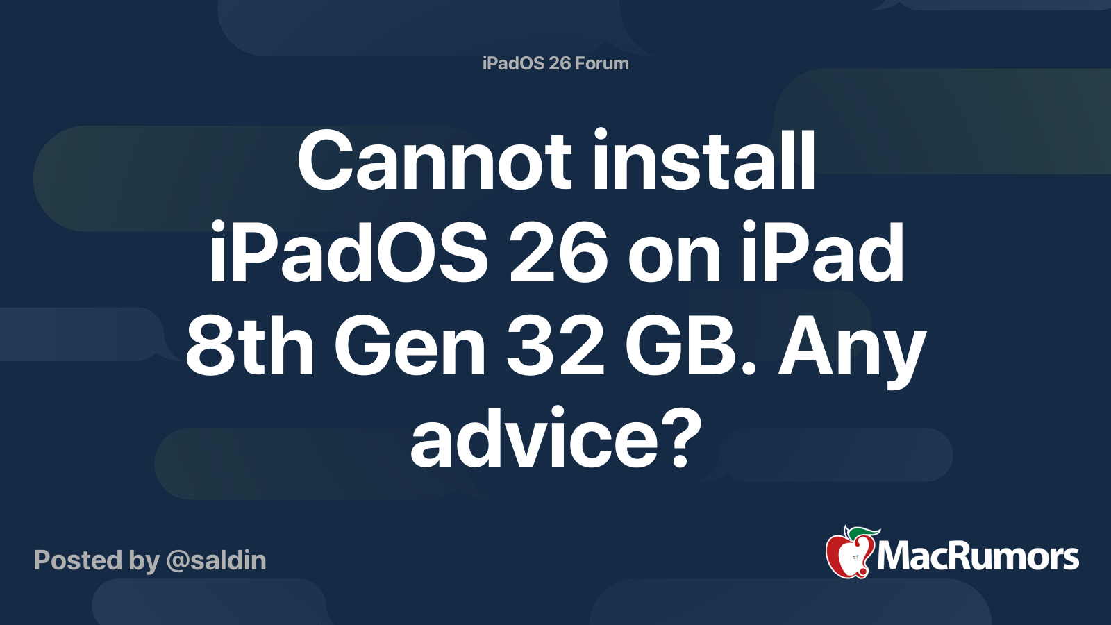 Cannot install iPadOS 26 on iPad 8th Gen 32 GB. Any advice? | MacRumors Forums