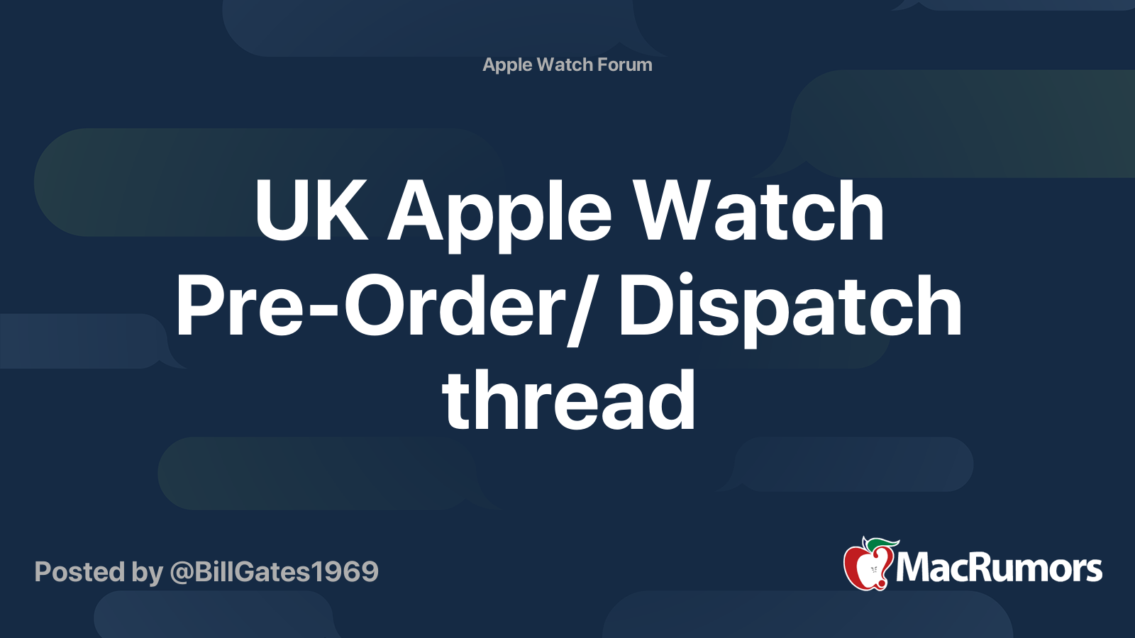 UK Apple Watch Pre-Order/ Dispatch thread | MacRumors Forums