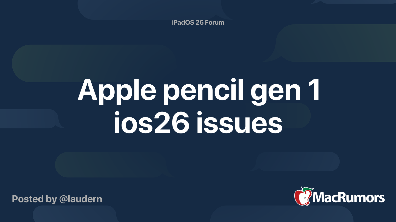 Apple pencil gen 1 ios26 issues | MacRumors Forums