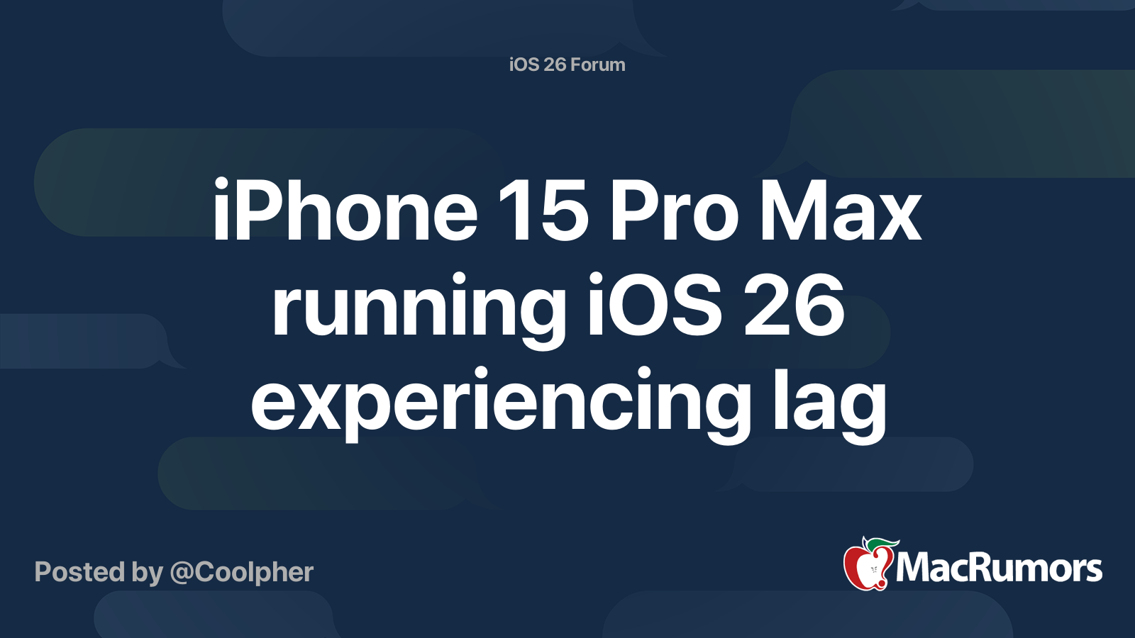 iPhone 15 Pro Max running iOS 26 experiencing lag | MacRumors Forums